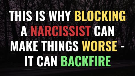 This is Why Blocking a Narcissist Can Make Things WORSE - It Can Backfire | NPD | Narcissism ...