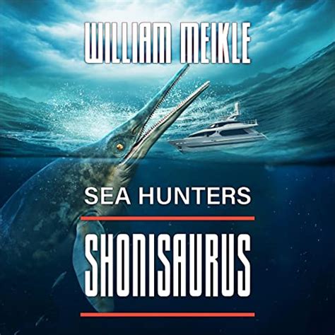 Sea Hunters Shonisaurus Audiobooks Unleashed