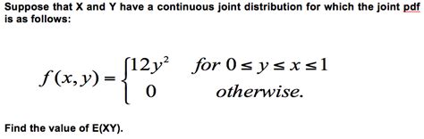 Solved Suppose That X And Y Have A Continuous Joint