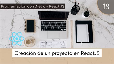 Creación De Un Proyecto En Reactjs Youtube