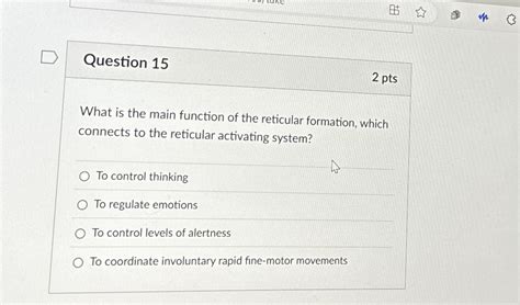Solved Question 15what Is The Main Function Of The Reticular