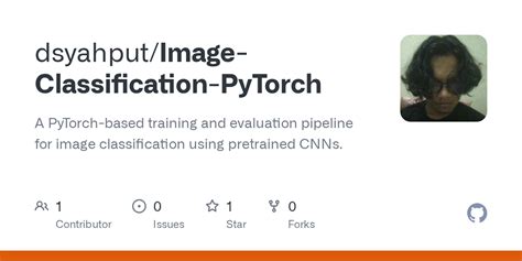 Github Dsyahputimage Classification Pytorch A Pytorch Based Training And Evaluation Pipeline