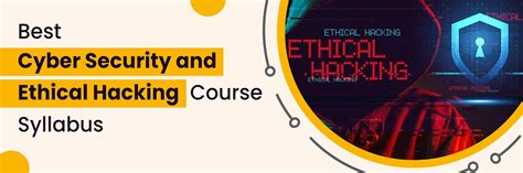best cyber security and ethical hacking course syllabus