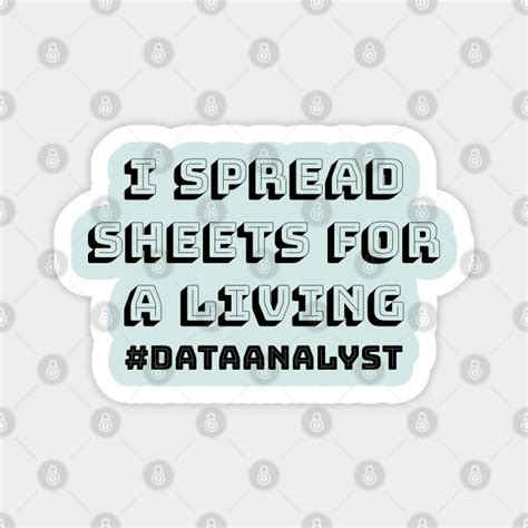 i spread sheets for a living funny excel t excel magnet