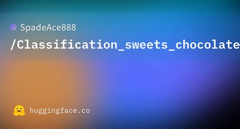 Spadeace888classificationsweetschocolatewafer · Hugging Face