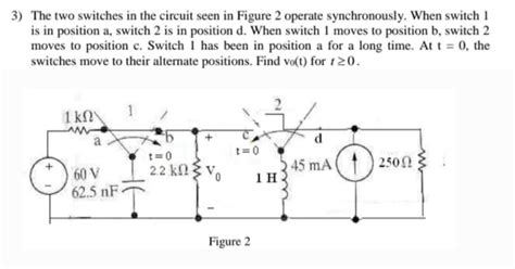 Solved The Two Switches In The Circuit Seen In Figure Chegg Com