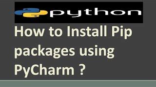 Python Tutorial For Beginners 54 How To Install Pip Packages Using Pycharm Programmingknowledge