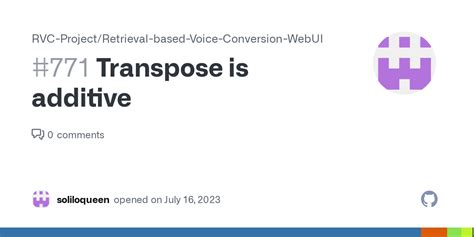 Transpose Is Additive · Issue 771 · Rvc Projectretrieval Based Voice
