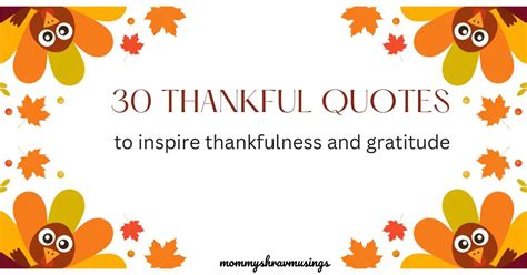30 Unique Thankful Quotes To Inspire Thankfulness And Gratitude