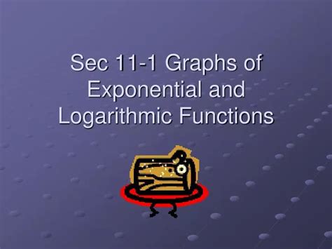 ppt sec 11 1 graphs of exponential and logarithmic functions powerpoint presentation id 2523032
