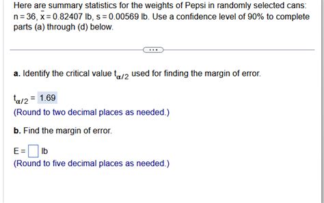 Solved Here Are Summary Statistics For The Weights Of Pepsi