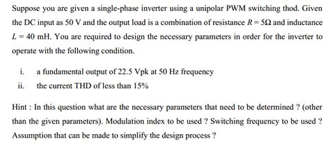 Solved Suppose You Are Given A Single Phase Inverter Using A Chegg
