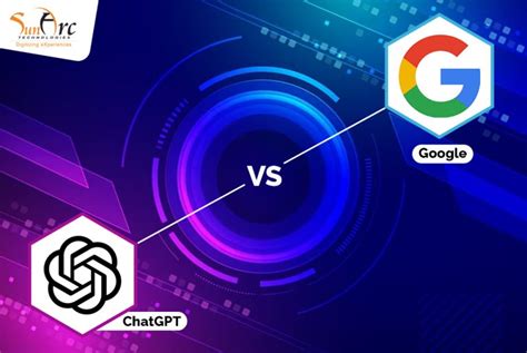 Blog ChatGPT Vs Google Is ChatGPT Going To Replace Google SunArc Technologies