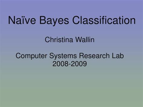 Ppt Naïve Bayes Classification Powerpoint Presentation Free Download Id3947067
