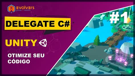 Usando Delegate C Unity Evolvers