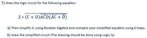 Solved Draw The Logic Circuit For The Following Equation Chegg