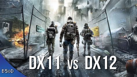 The Division Dx11 Vs Dx12 Youtube