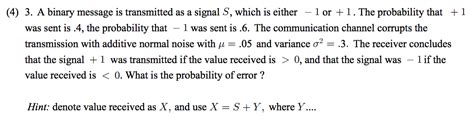 solved 4 3 a binary message is transmitted as a signal s