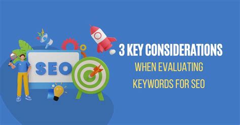 three key considerations when evaluating keywords for seo