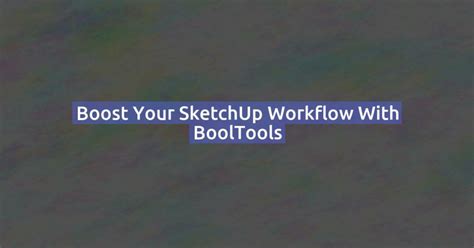 flextools for sketchup enhance your workflow with dynamic components