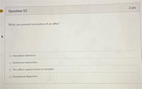 Solved What Can Prevent Revocation Of An Offer Interstitial