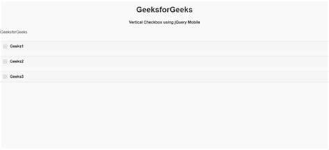 How To Create Vertical Checkbox Controlgroups Using JQuery Mobile GeeksforGeeks