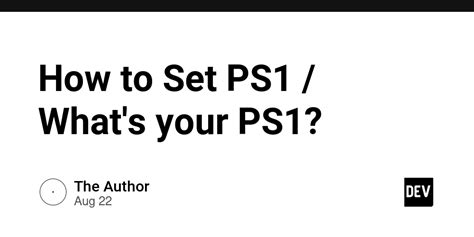 How To Set Ps1 What S Your Ps1 Dev Community