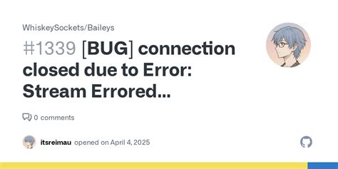 Bug Connection Closed Due To Error Stream Errored Conflict Reconnecting False · Issue