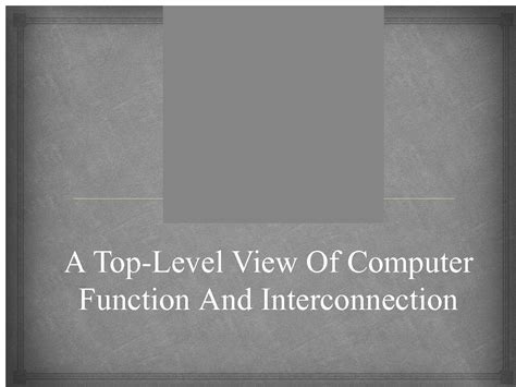 solution a top level view of computer function and interconnection