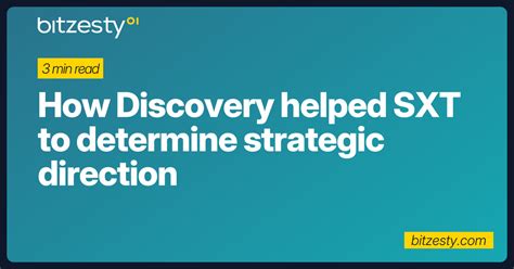 How Discovery Helped Sxt To Determine Strategic Direction Software Development Company Bit Zesty