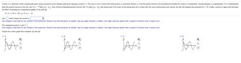 Solved A Mass M Is Attached To Both A Spring With Given