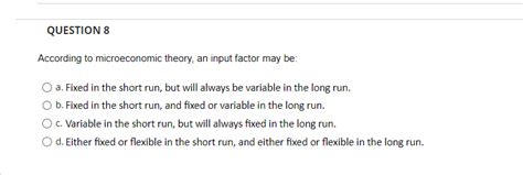 Solved Question 8according To Microeconomic Theory An Input