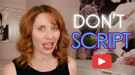 Dont Script Your Videos
