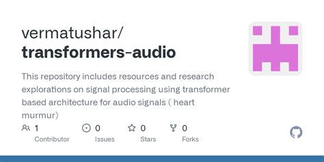 GitHub Vermatushar Transformers Audio This Repository Includes Resources And Research
