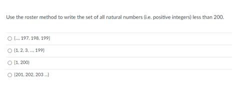Solved Use The Roster Method To Write The Set Of All Natural Chegg Com