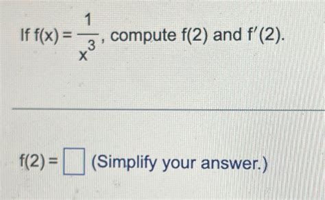 solved if f x 1x3 ﻿compute f 2 ﻿and f 2 f 2 simplify