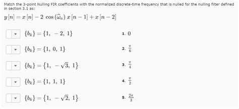 solved match the 3 point nulling fir coefficients with the