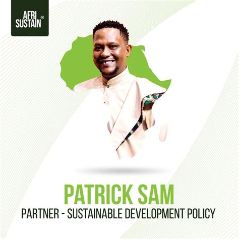 Patrick Sam On Linkedin It Is Indeed My Pleasure To Join Afrisustain As A Country Partner For