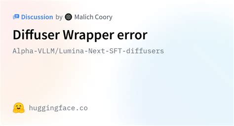 alpha vllm lumina next sft diffusers · diffuser wrapper error