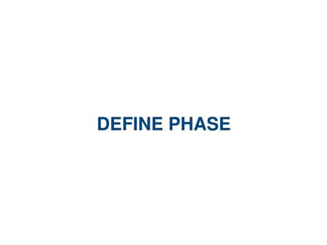 PPT DEFINE PHASE PowerPoint Presentation Free Download ID