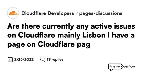 Are There Currently Any Active Issues On Cloudflare Mainly Lisbon I