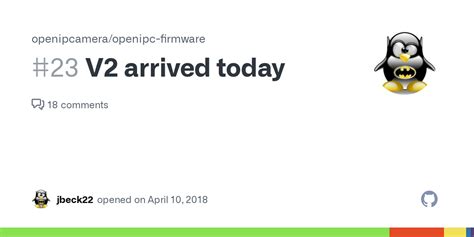 v2 arrived today · issue 23 · openipcamera openipc firmware · github