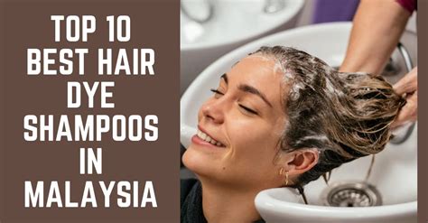 Hair Dye Brands Malaysia At Shelley Siegel Blog