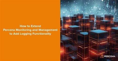 how to extend percona monitoring and management with logging percona