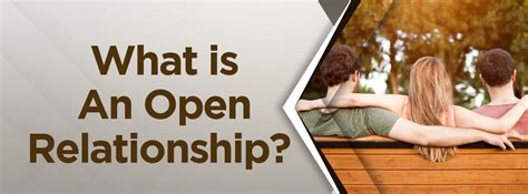 What is an Open Relationship – Global Info