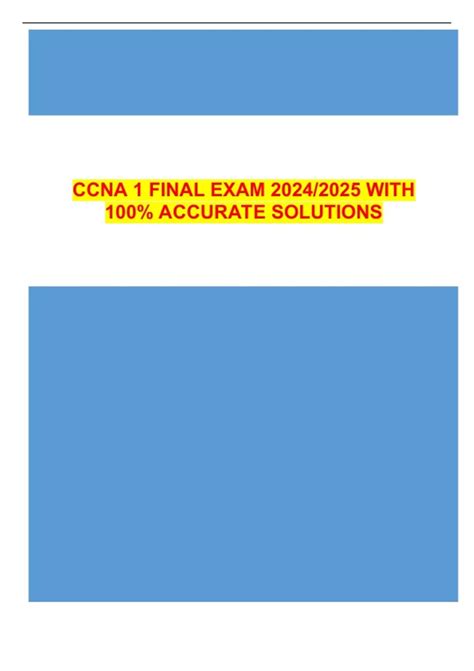 ccna 1 final exam 2024 2025 with 100 accurate solutions ccna 1