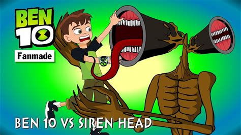 Nmt Cartoon Ben 10 Vs Siren Head Fanmade Transformation Youtube