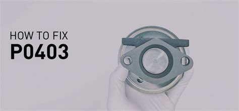 Ultimate Guide Fixing The P0403 Obd2 Code Like A Pro Obdcore