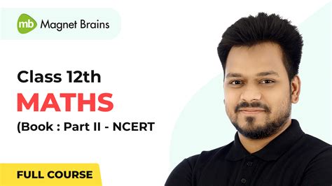 Class 12th Maths Book Ncert Full Video Course Magnet Brains Indias No 1 Free Online
