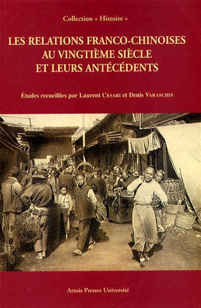 Les Relations Franco Chinoises Au Xxeme Siècles Et Leurs Antecedents
